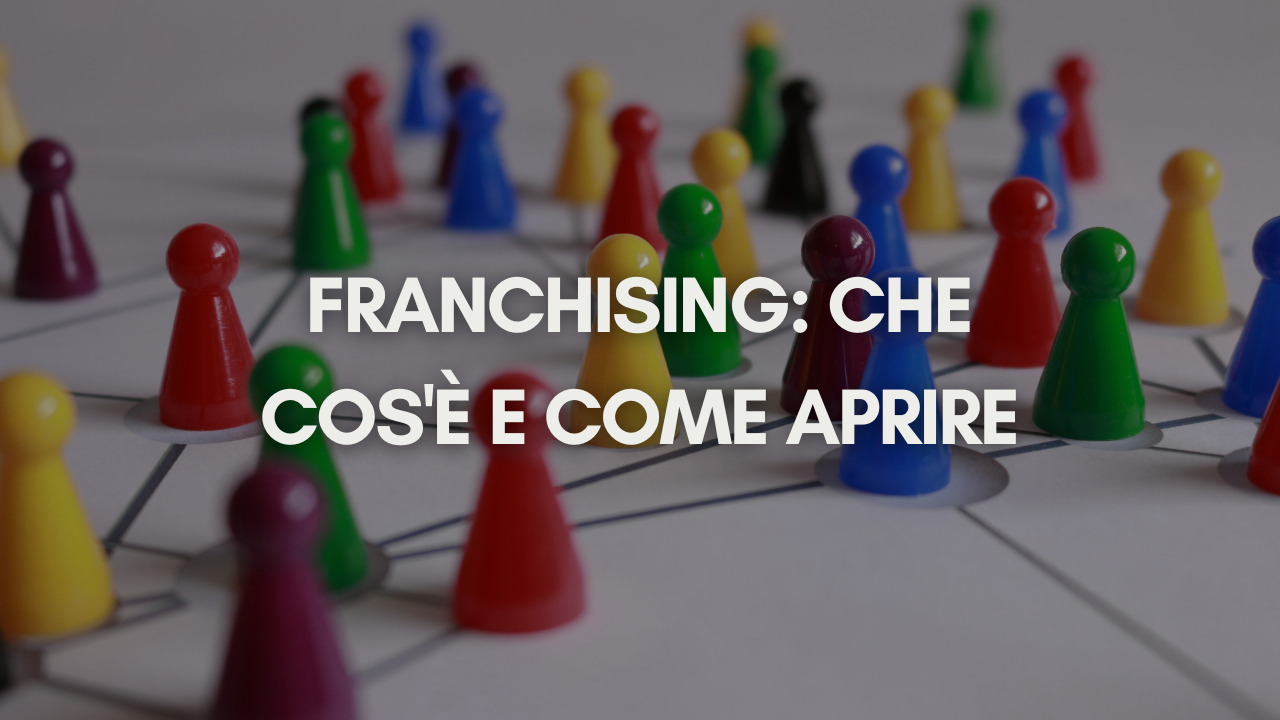 FRANCHISING: CHE COS’È E COME APRIRE - Value4you