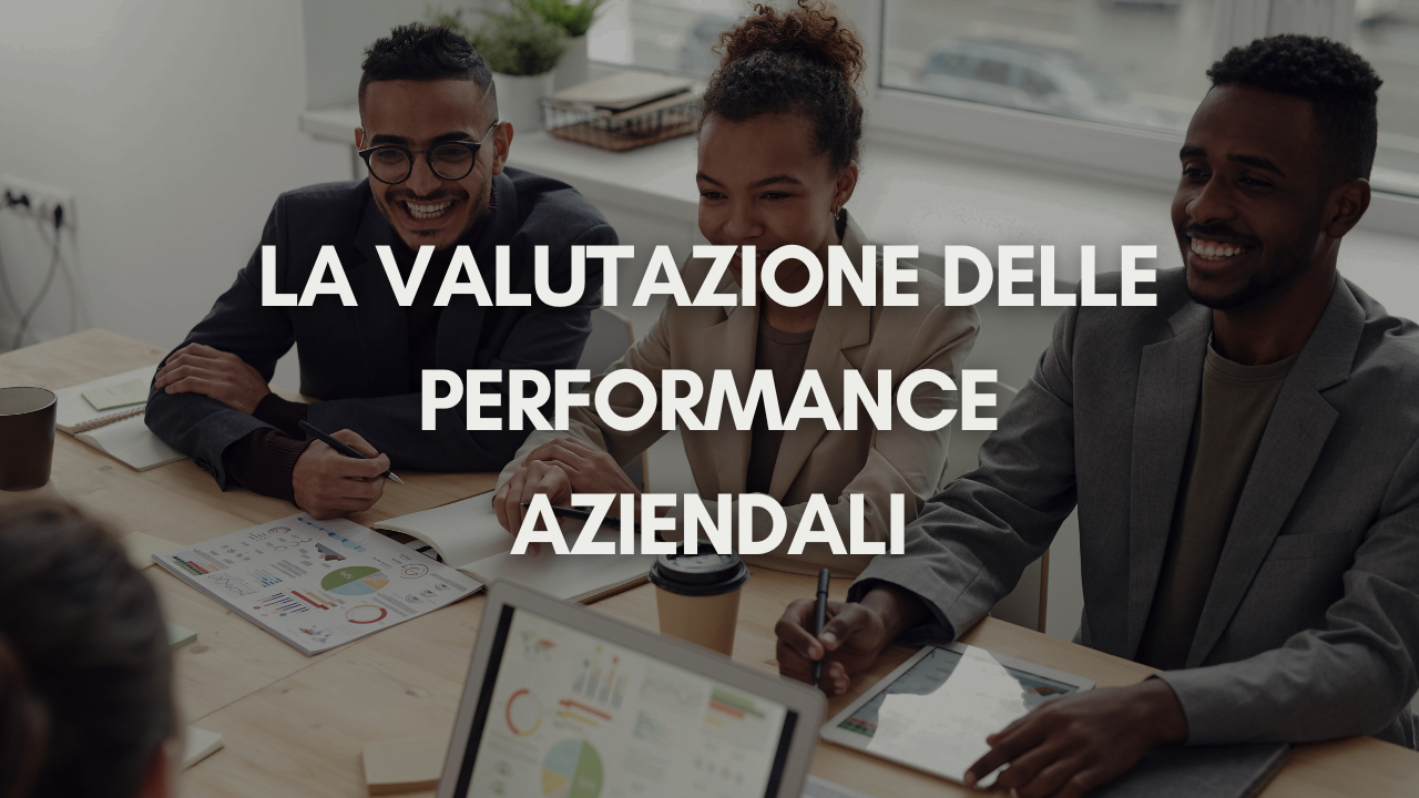 LA VALUTAZIONE DELLE PERFORMANCE AZIENDALI - Value4you